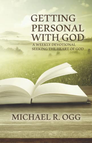 Getting Personal With God by Michael Robert Ogg | Goodreads