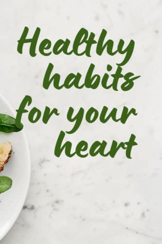 Healthy habits for your heart: Healthy habits book by Daniel Adanu ...