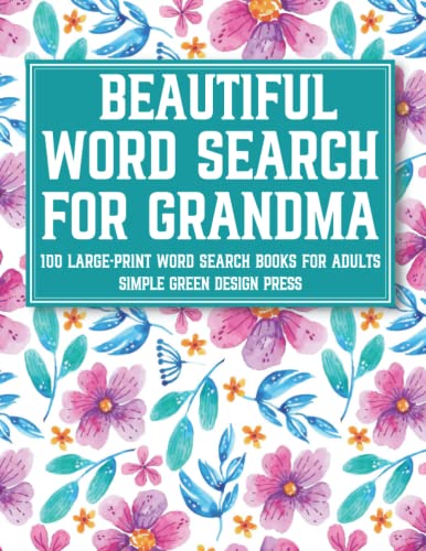 Beautiful Word Search for Grandma: 100 Large-Print Puzzles by Simple ...