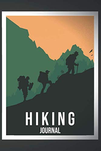 Hiking Journal: Hiking Trail Log Book with 148 Pages - Size 6 x 9 ...
