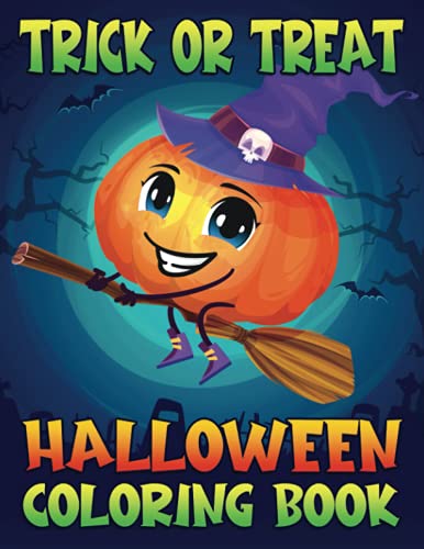 Trick or Treat Halloween Coloring Book: for Kids Ages 4 and up Easy ...
