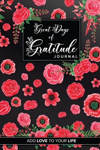 Great Days of Gratitude Journal: Red Roses: A 52-Week Gratitude Journal ...
