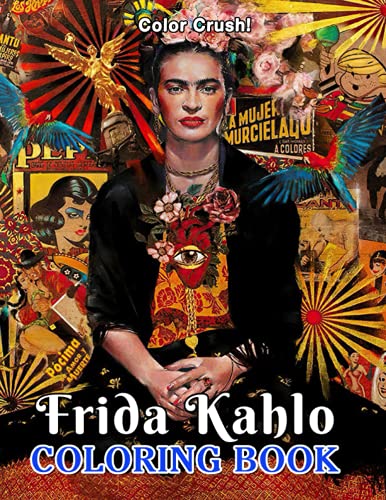 Color Crush! - Frida Kahlo Coloring Book: Color Your Own Modern Art ...