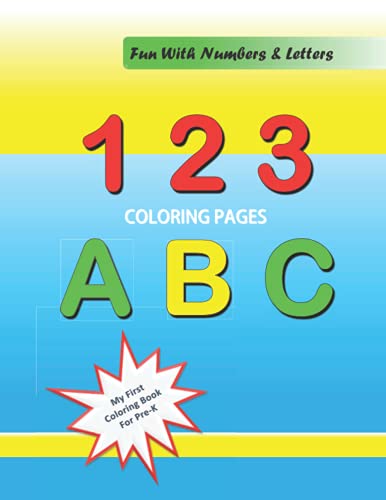 My First 123 & ABC Coloring Book For Pre-K: Big Numbers & Alphabets ...