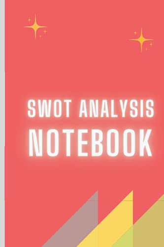 SWOT Analysis Notebook: A Perfect Notebook for doing SWOT Analysis at ...