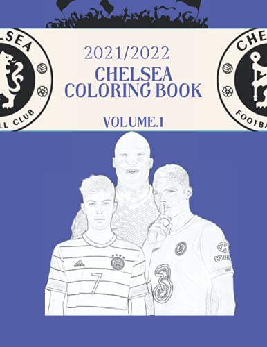 Chelsea soccer (football) team coloring book 2021/2022 vol1: Chelsea ...