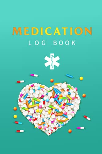 Medication Log Book by Kensidcca Press Publication | Goodreads