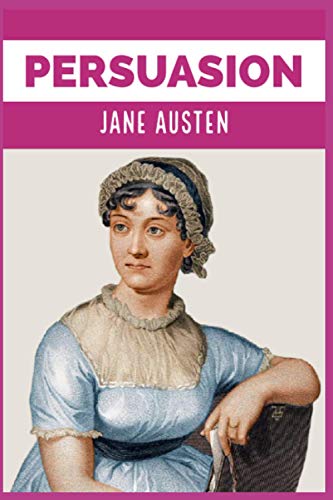 Persuasion by Jane Austen: Classic Romance Fiction by Jane Austen ...