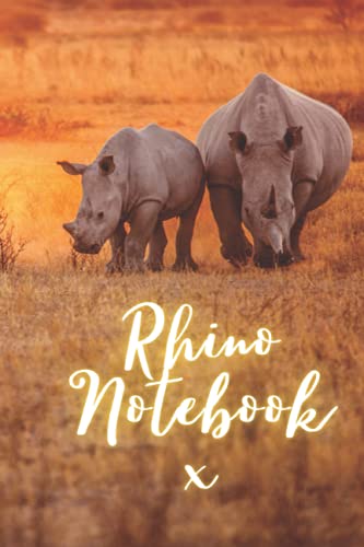 Rhino Notebook: A notebook or journal for those that love Rhinos and ...