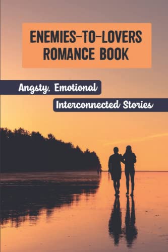 Enemies-To-Lovers Romance Book: Angsty, Emotional Interconnected ...
