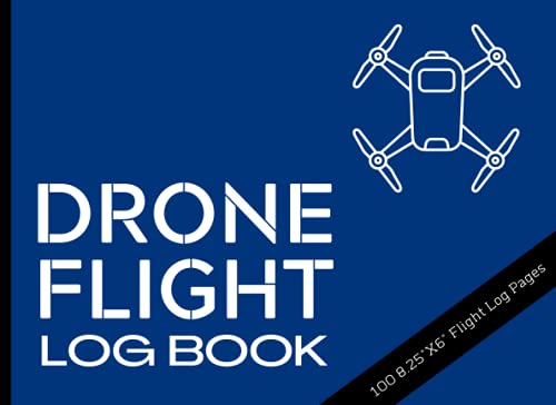 Drone Flight Log Book: 100 8.25"X6" Flight Log Pages Log Book Record ...
