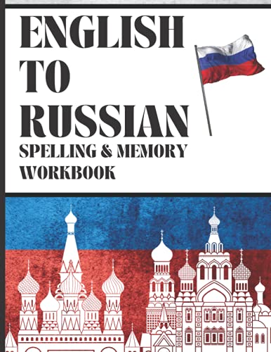 English to Russian Spelling & Memory Workbook: Russian Vocabulary ...