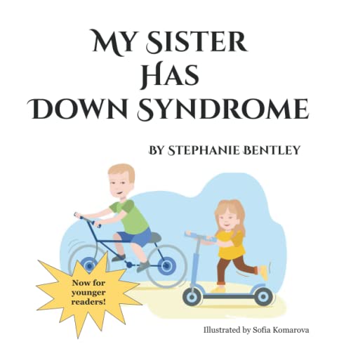 My sister has Down syndrome: Now for younger readers! by Stephanie ...