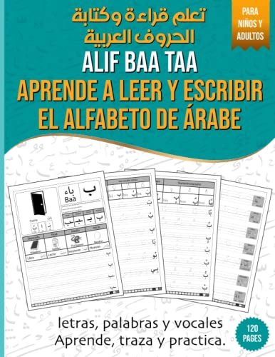 Alif Baa Taa Aprende a leer y escribir el alfabeto de árabe: Libro de ...