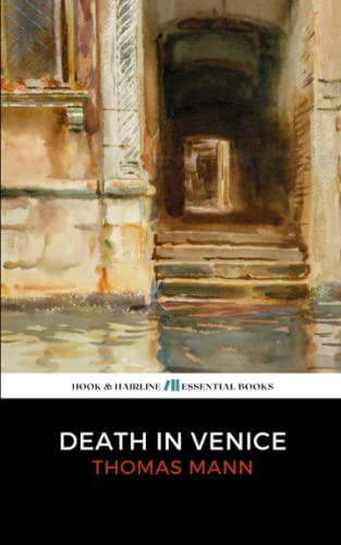 Death in Venice: The 1912 Classic Novella (Annotated) by Thomas Mann ...