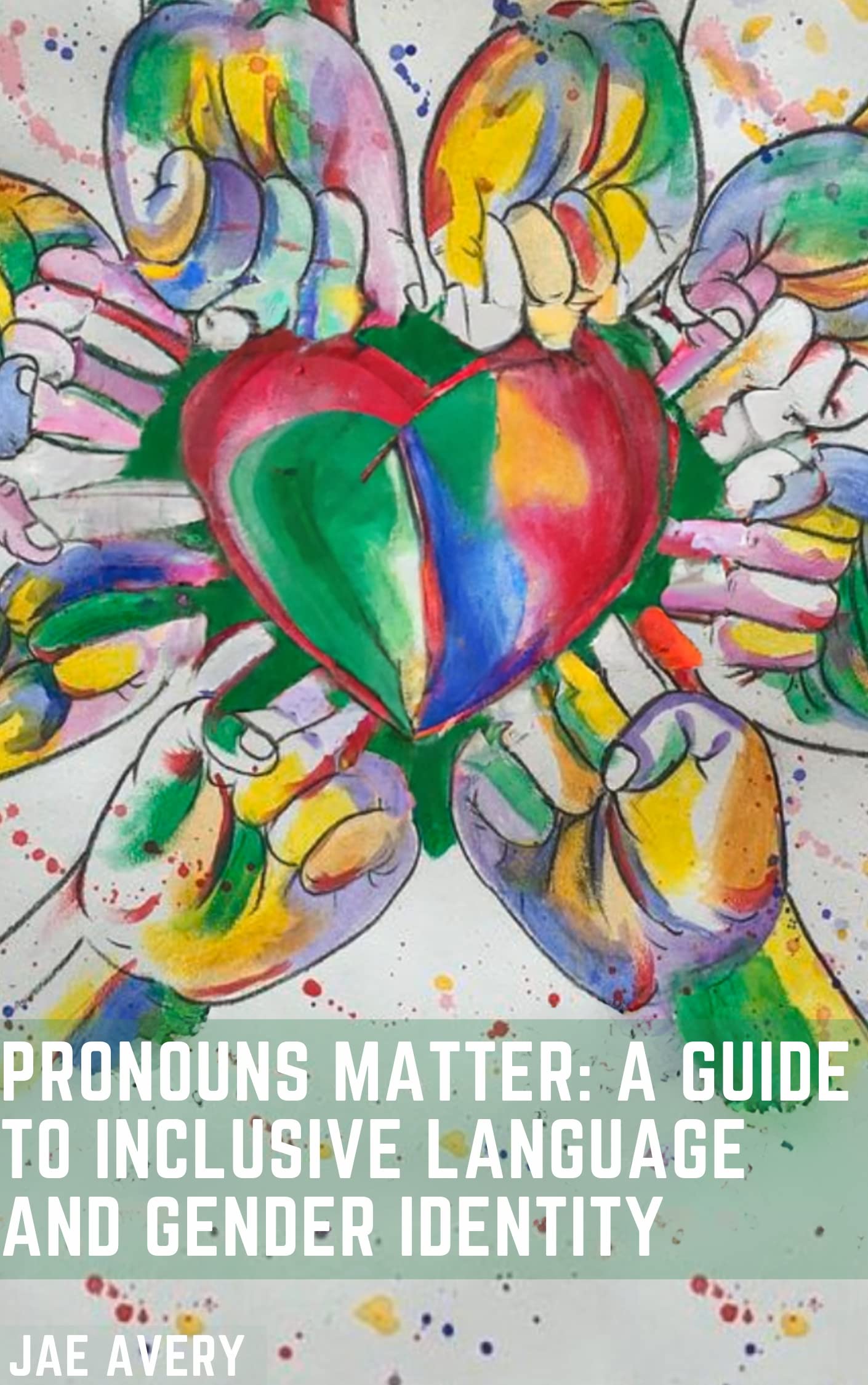 Pronouns Matter: A Guide to Inclusive Language and Gender Identity: How ...