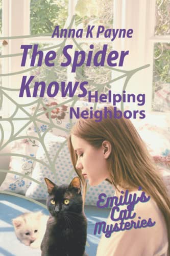 The Spider Knows: Helping Neighbors by Anna K. Payne | Goodreads