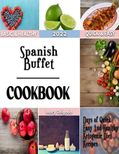 Spanish Buffet: Recipes from the Restaurants, Cafes, In London by Mary ...