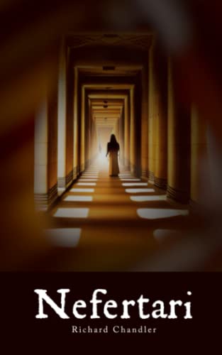 Nefertari: A Novel by Richard Chandler | Goodreads