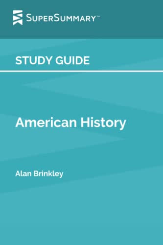 Study Guide: American History by Alan Brinkley by SuperSummary | Goodreads