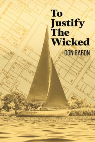 To Justify The Wicked by Don Rabon | Goodreads
