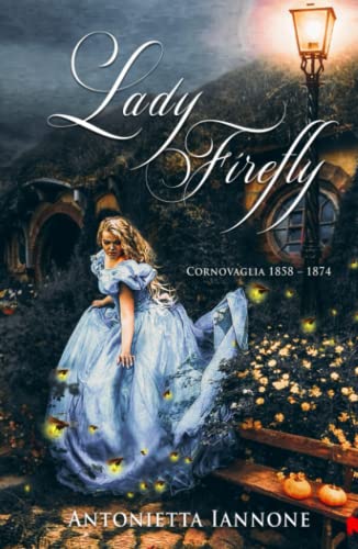 LADY FIREFLY (Falmouth Collection) by Antonietta Iannone | Goodreads
