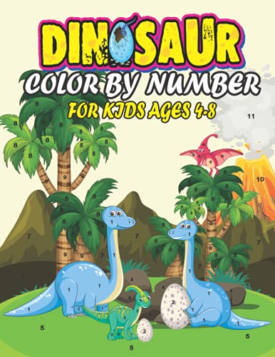 Dinosaur Color by Number for Kids Ages 4-8: Best Printable Dinosaur ...