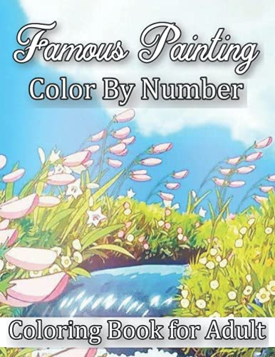Famous Painting Color By Number Coloring Book for Adult: 50 Beautiful ...