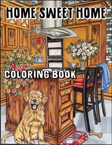Home Sweet Home Coloring Book: Super Edition, adult coloring book ...
