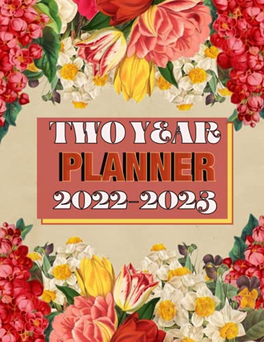 Two Year Planner 2022-2023: A Beautiful Large Monthly Planner That ...