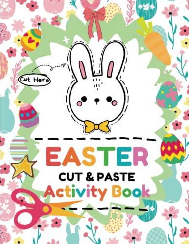 Easter Cut and Paste Workbook for kids ages 2-5: Get Ready for Fun ...