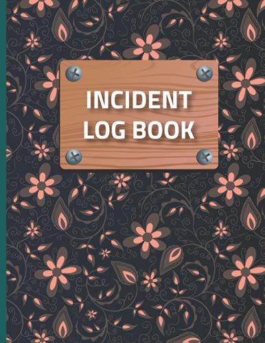 Incident Log Book: Security and Incident Report Log Book - Keep Track ...