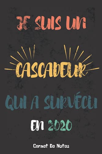 Je Suis Un Cascadeur Qui A Survécu En 2020, Carnet De Notes: Cadeau de ...