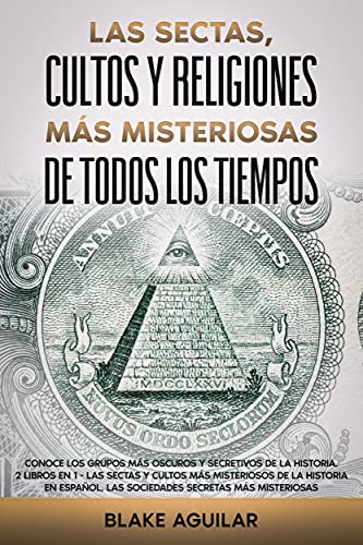 Las Sectas, Cultos y Religiones más Misteriosas de Todos los Tiempos ...