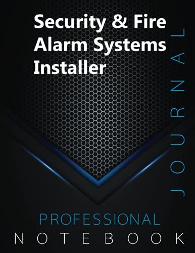 Security & Fire Alarm Systems Installer Notebook, Professional Journal ...