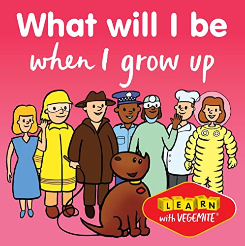 What Will I Be When I Grow Up by New Holland Publishers | Goodreads