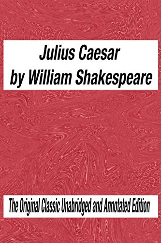 Julius Caesar by William Shakespeare The Original Classic Unabridged ...
