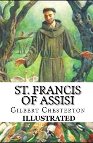Saint Francis of Assisi Illustrated by G.K. Chesterton | Goodreads