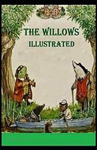 The Willows Illustrated by Algernon Blackwood | Goodreads