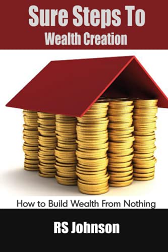 Sure Steps to Wealth Creation: How to Build Wealth From Nothing by Rs ...
