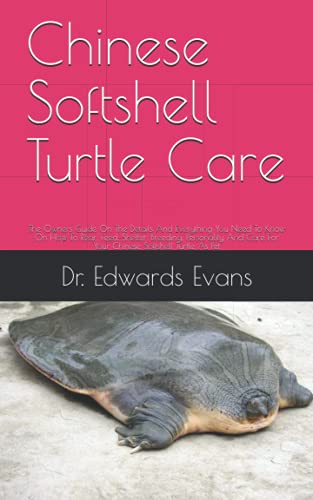 Chinese Softshell Turtle Care: The Owners Guide On The Details And ...
