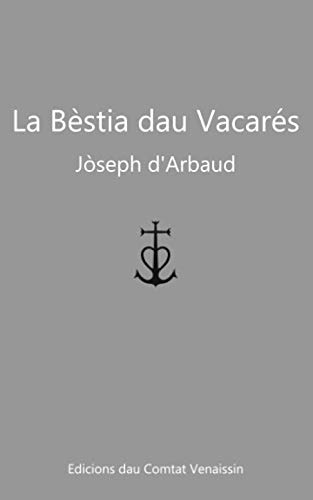 La Bèstia dau Vacarés (French Edition) by Joseph d'Arbaud | Goodreads