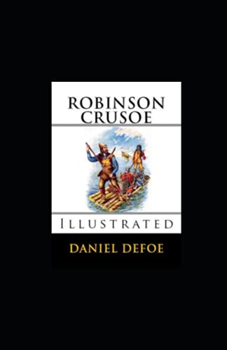 Robinson Crusoe Illustrated by Daniel Defoe | Goodreads