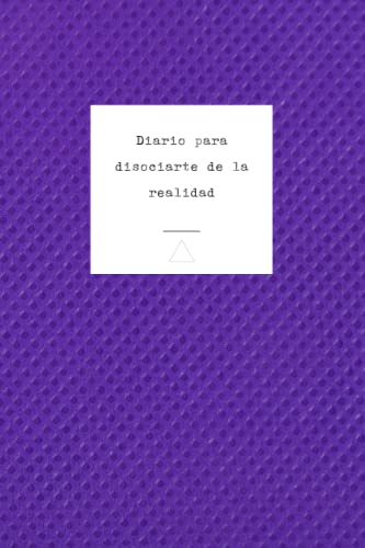 Diario para disociarte de la realidad by Minerva Rojas | Goodreads