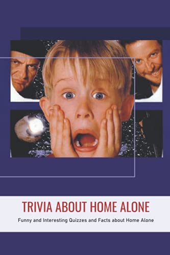 Trivia about Home Alone: Funny and Interesting Quizzes and Facts about ...