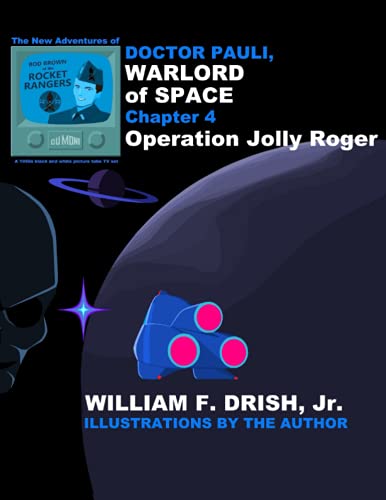 DOCTOR PAULI, WARLORD of SPACE: 4. Operation Jolly Roger by WILLIAM ...