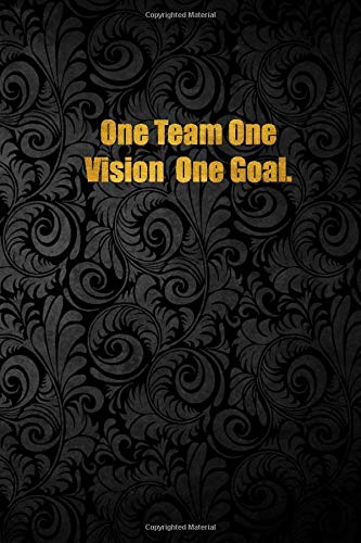 One Team One Vision One Goal.: Lined notebook by Note Tech | Goodreads