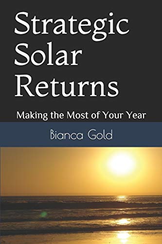 Strategic Solar Returns: Making the Most of Your Year by Bianca Gold ...