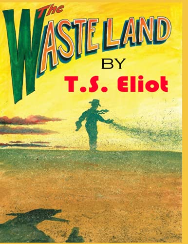 THE WASTE LAND: (Annotated Edition) by T.S. Eliot | Goodreads