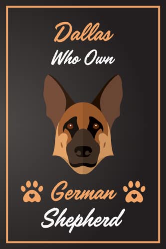 Dallas who Own German Shepherd: Perfect Gift For Dallas German Shepherd ...